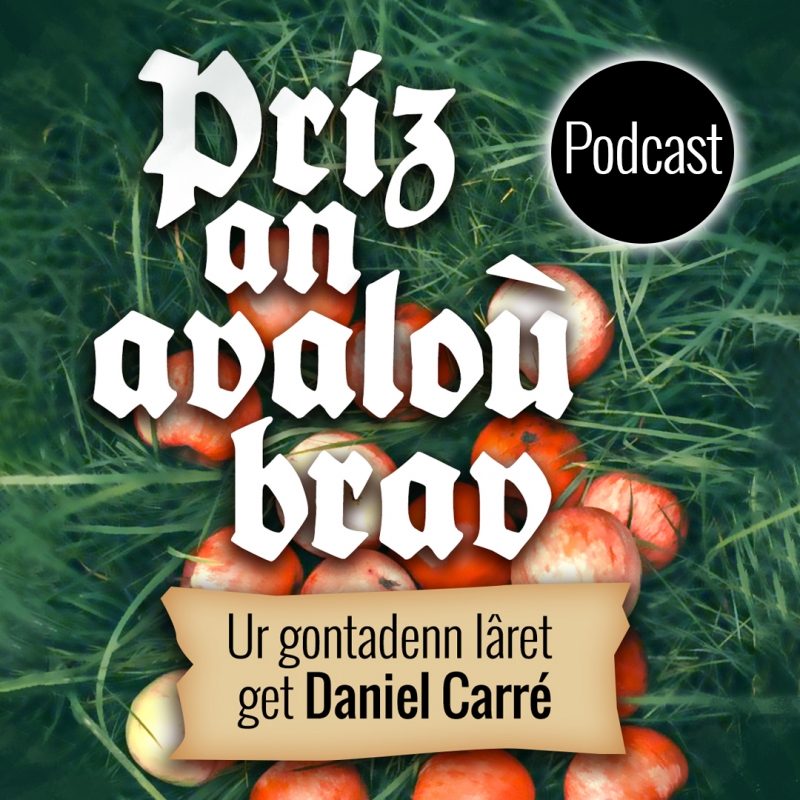 Priz an avaloù brav, un conte de Daniel Carré (podcast) - Ti Douar Alre